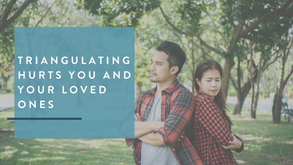 Triangulating Hurts You and Your Loved Ones - Soul Shepherding