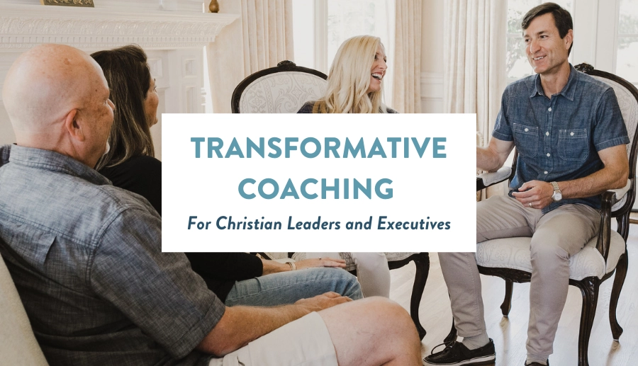 Transformative Coaching for Christian Leaders and Executives - Soul ...